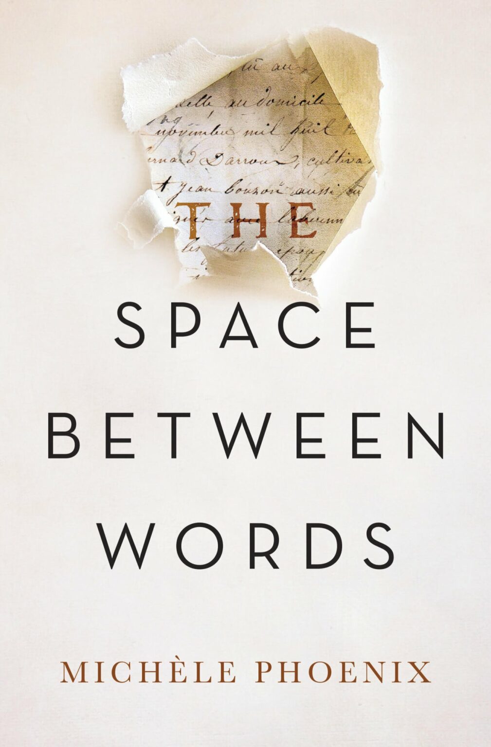 THE SPACE BETWEEN WORDS Michele Phoenix
