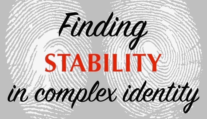 FINDING STABILITY IN COMPLEX IDENTITY – Michèle Phoenix