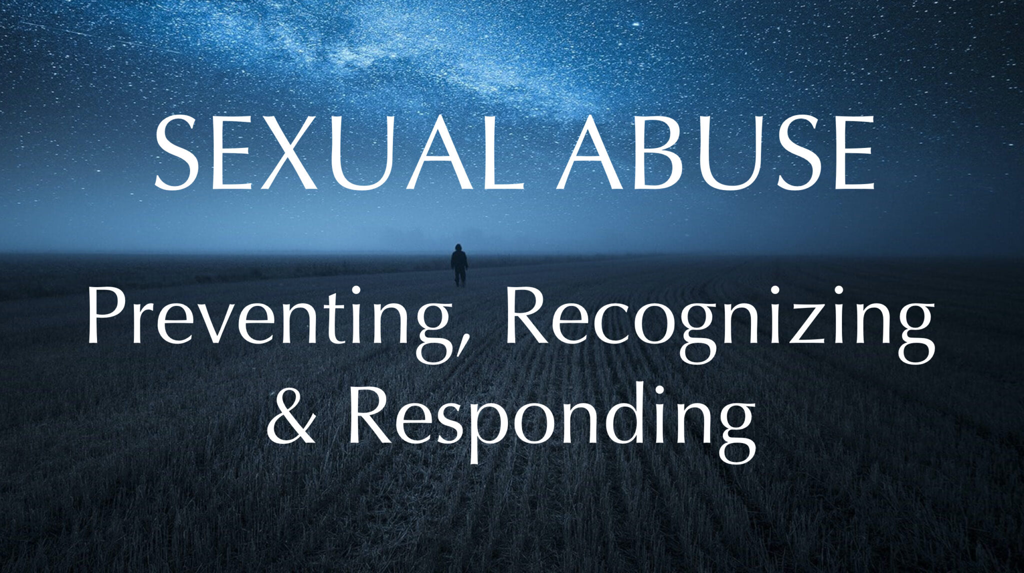 PREVENTING, RECOGNIZING & RESPONDING TO ABUSE – Michele Phoenix